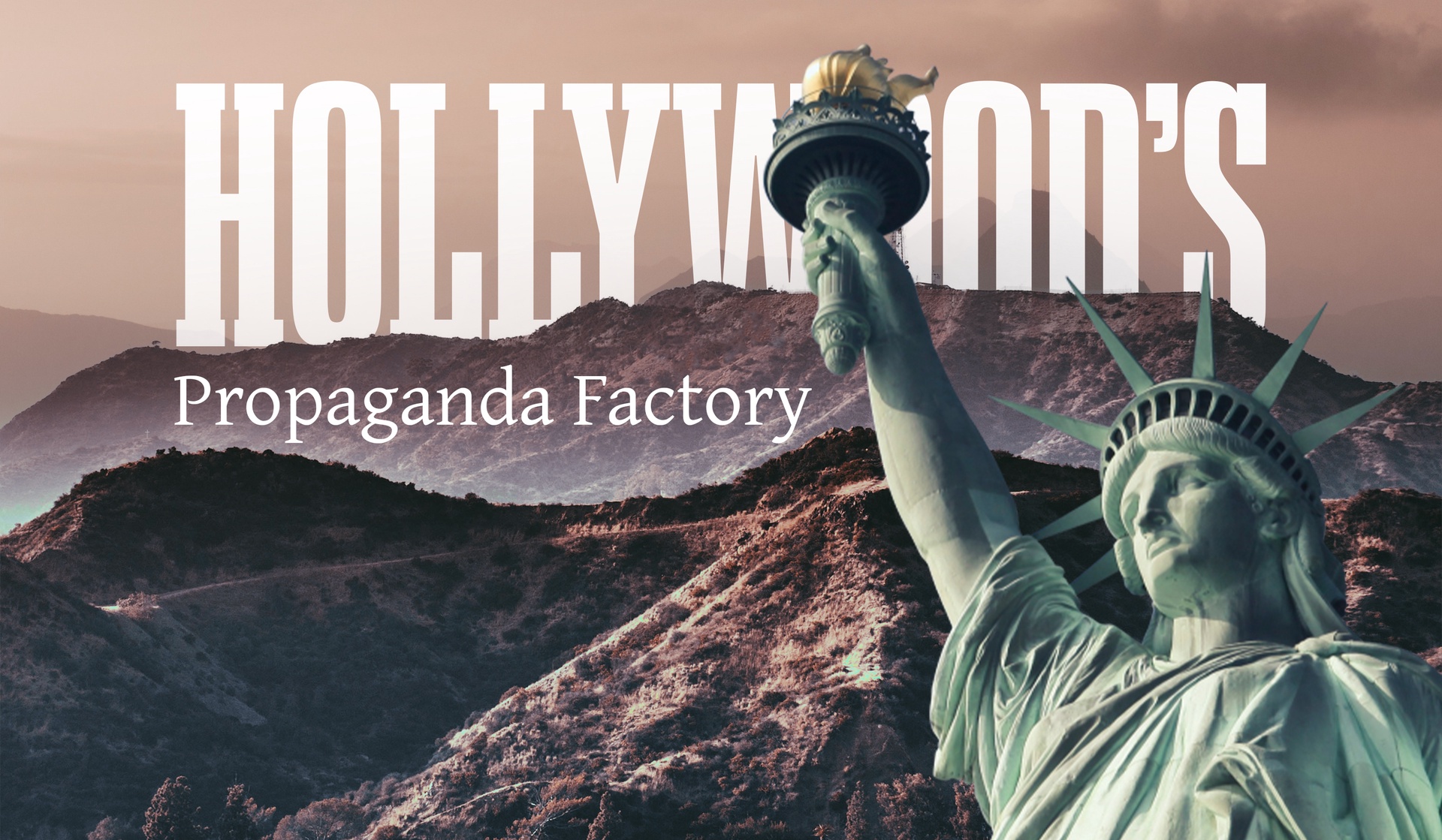Hollywood’s Propaganda Factory