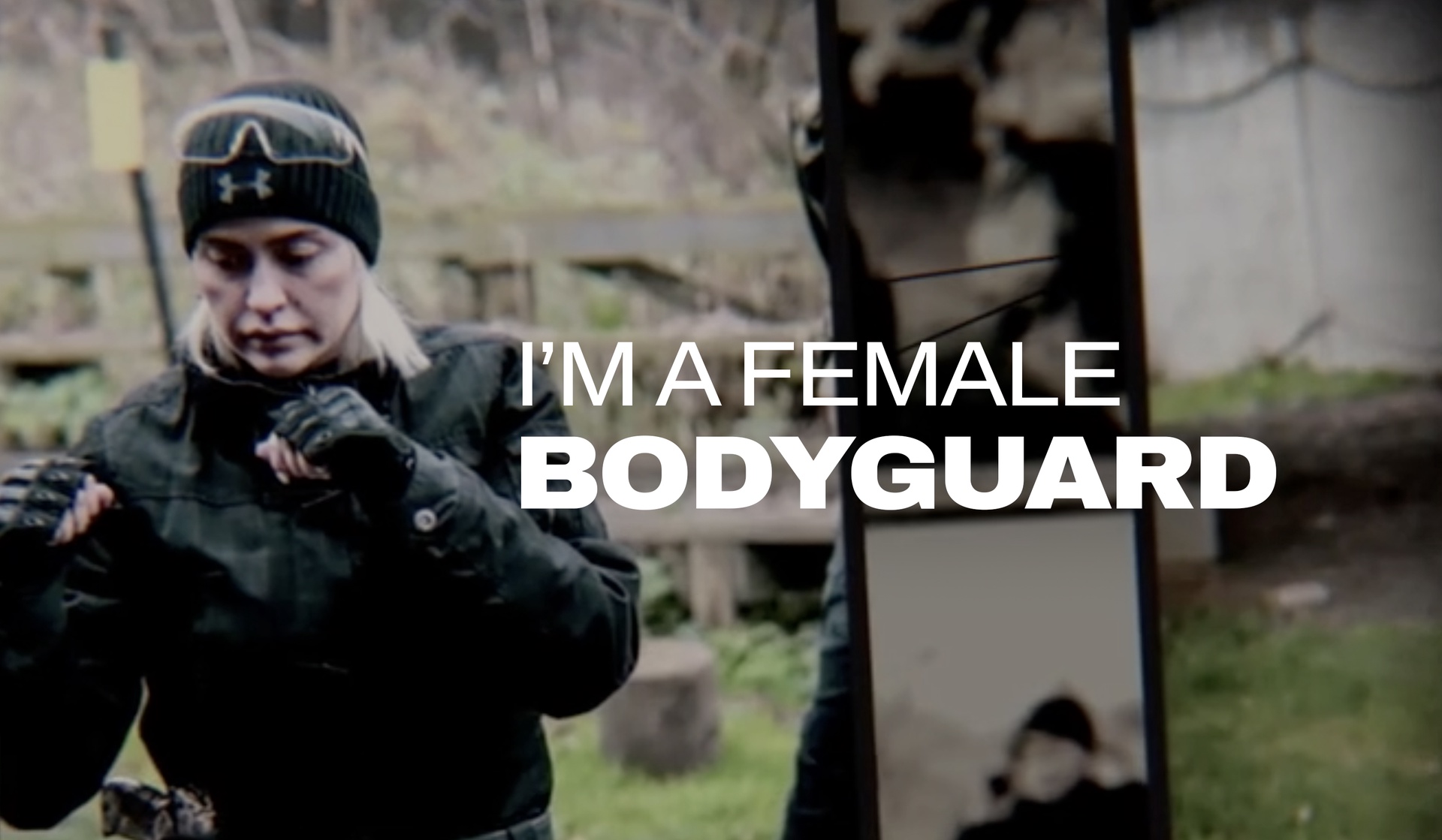 I am a Female Bodyguard