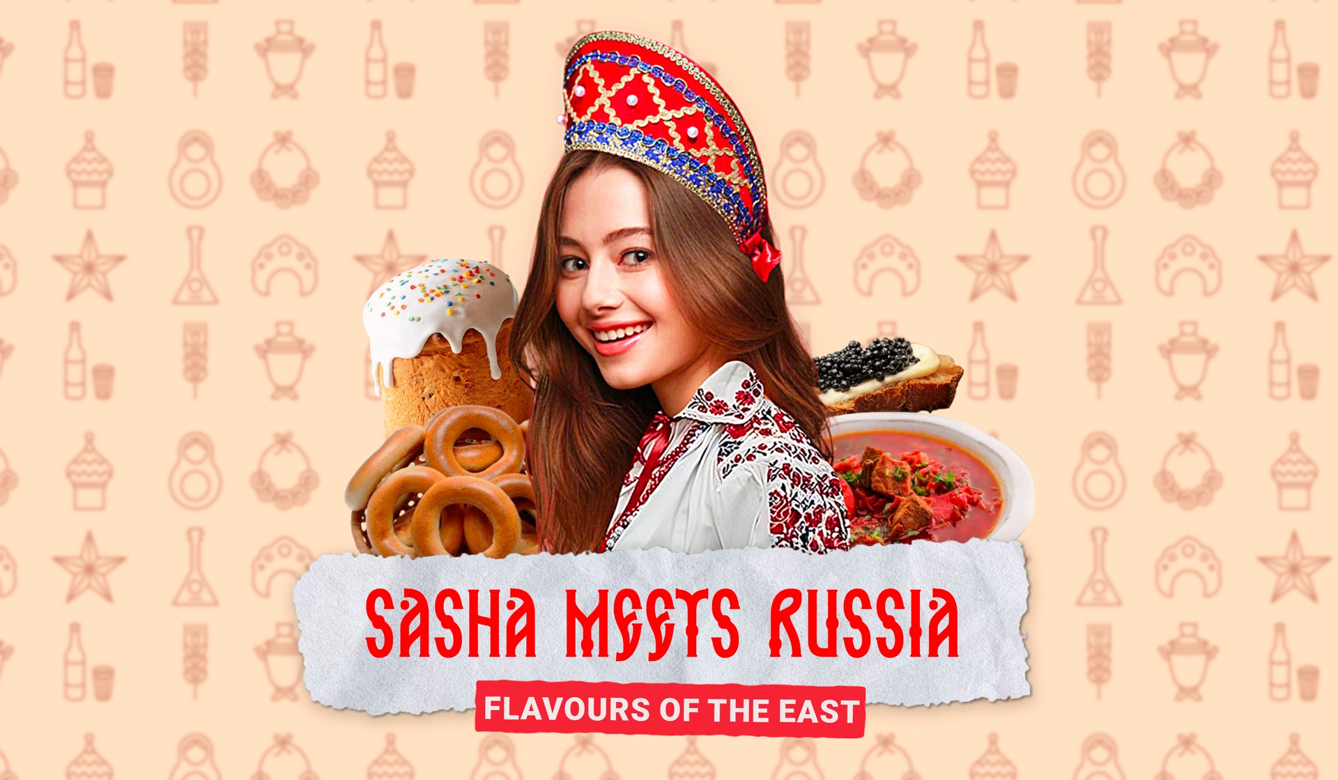 Sasha Meets Russia: Flavours of the East